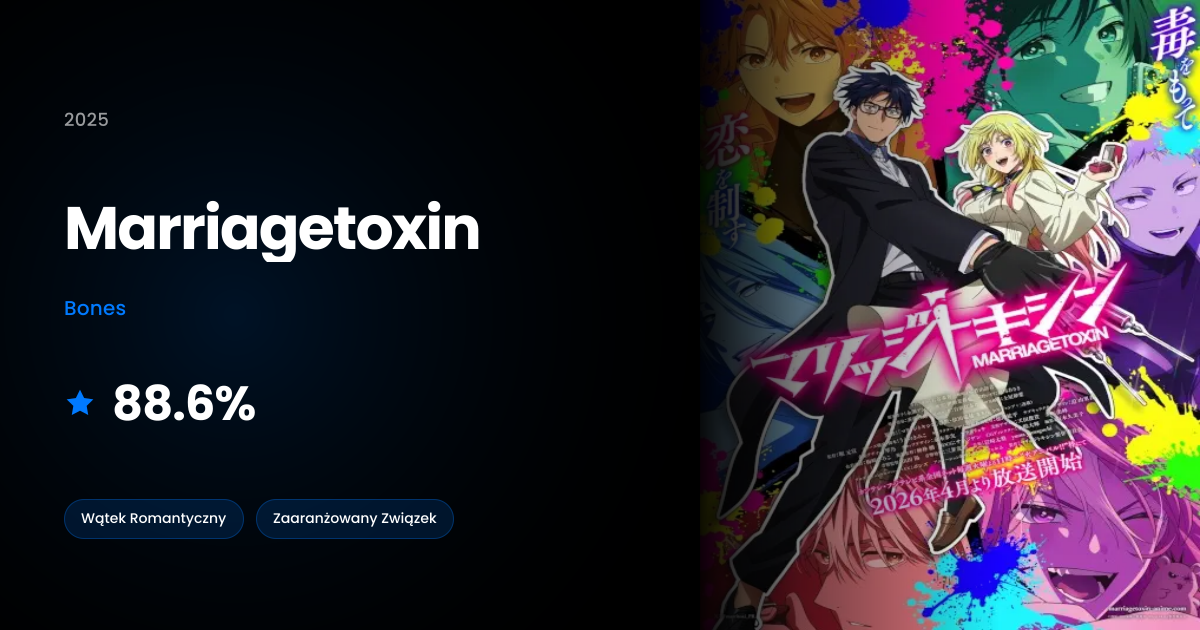 Marriagetoxin × NaszeAnime.pl