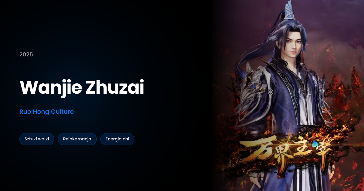 Wanjie Zhuzai × NaszeAnime.pl